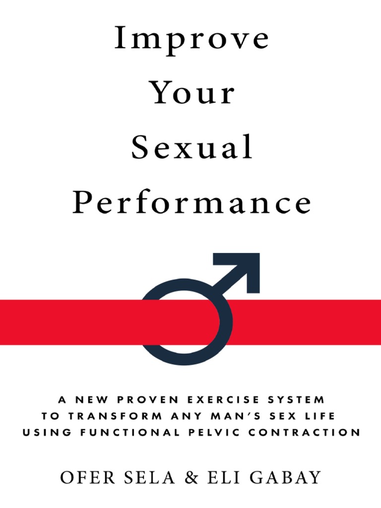 Improve Sexual Performance Exercise To Transform Sex Life Using