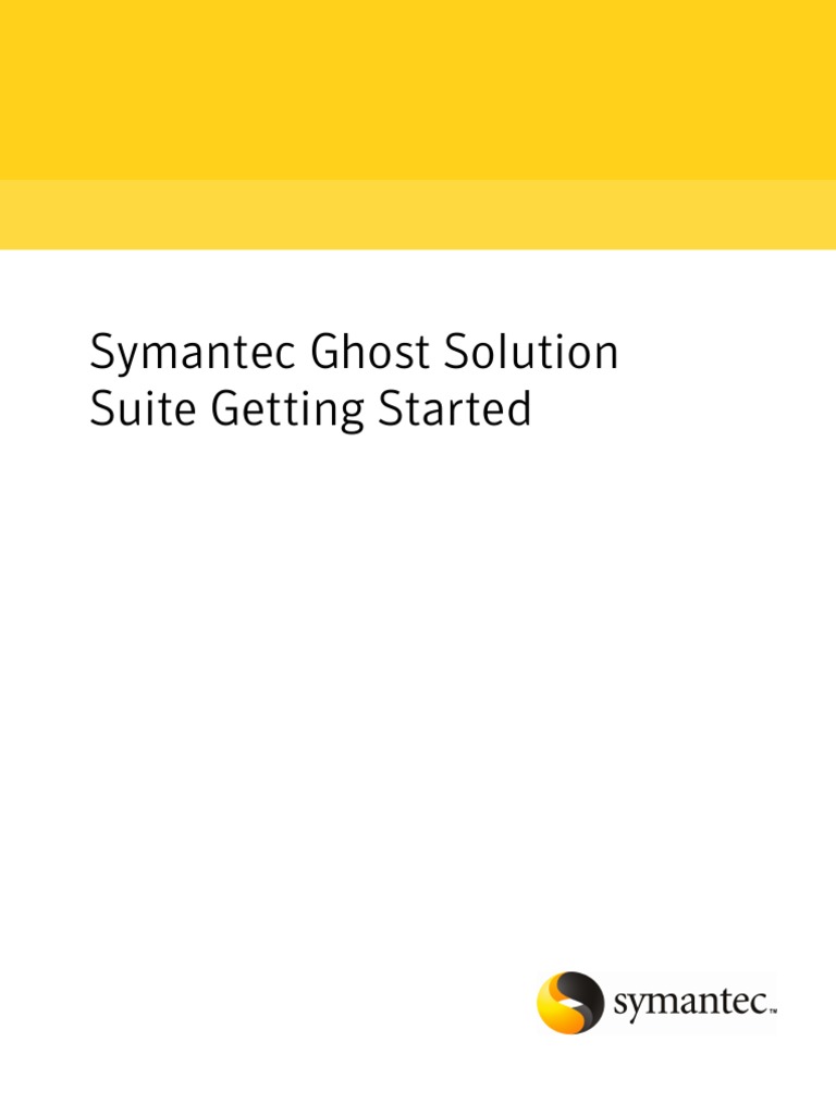 Symantec Ghost Solution Suite 2.0 Getting Started | PDF | Windows Vista | Computer File