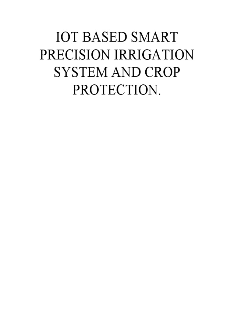 Iot Based Smart Precision Irrigation System and Crop Protection | PDF