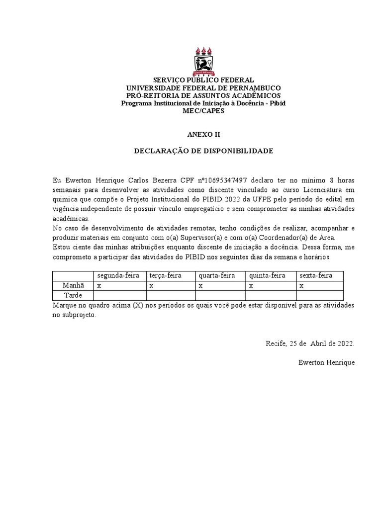 ANEXO I I - Declaração de Disponibilidade - Edital 27-2022 - Discentes ... ANEXO I I - Declaração de Disponibilidade - Edital 27-2022 - Discentes ...