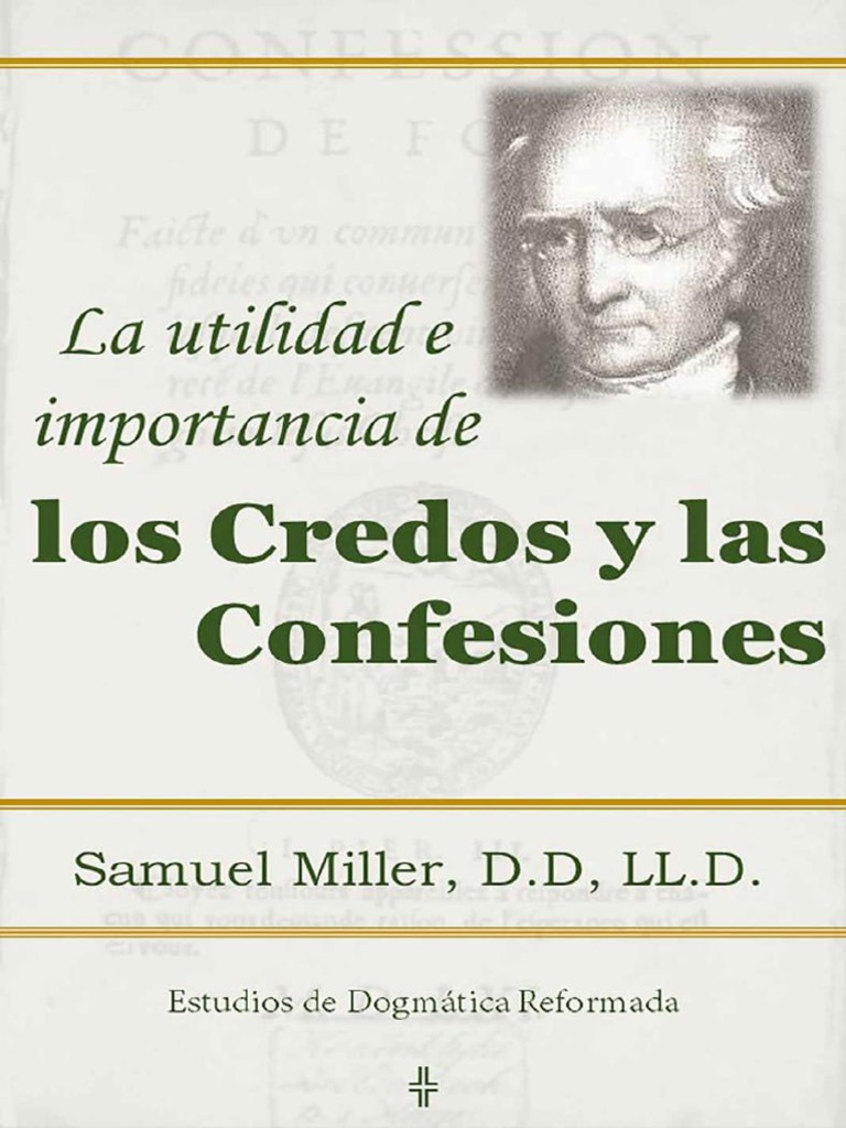 La Utilidad e Importancia de Los Credos y Las Confesiones - Samuel PDF ...