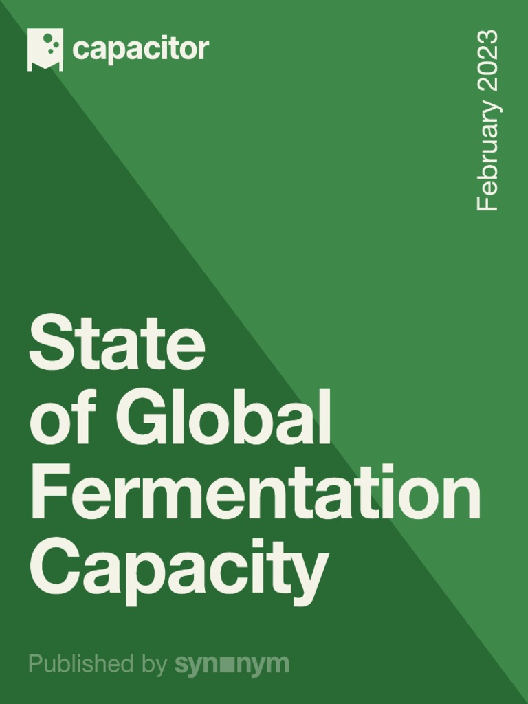 State of Global Fermentation Capacity Report Feb-2023 PDF | PDF