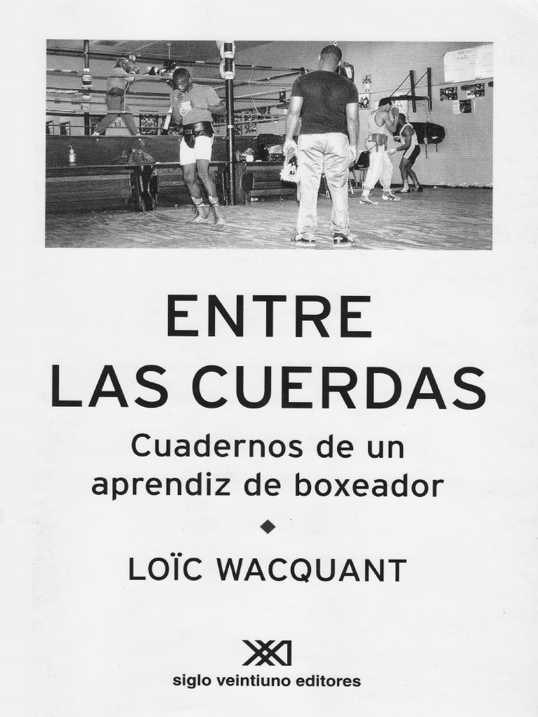 11.wacquant Loic Entre Las Cuerdas | PDF