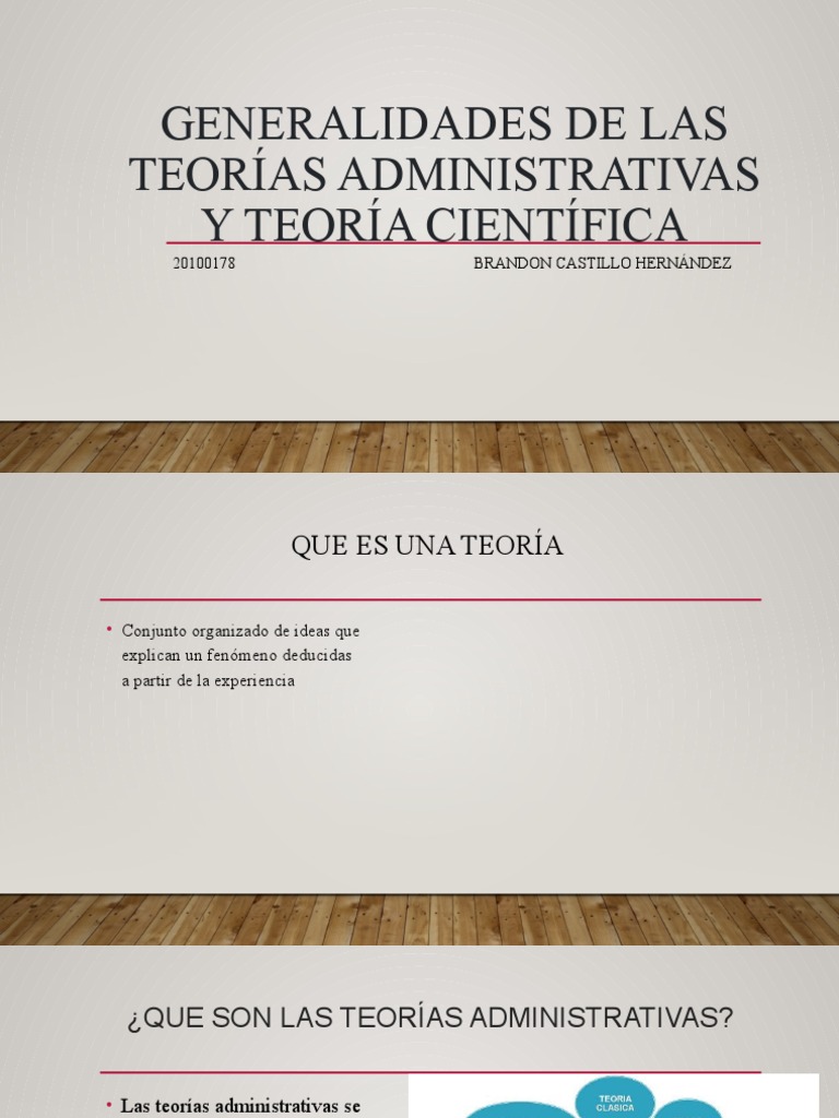 Generalidades de Las Teorías Administrativas y Teoría Científica | PDF