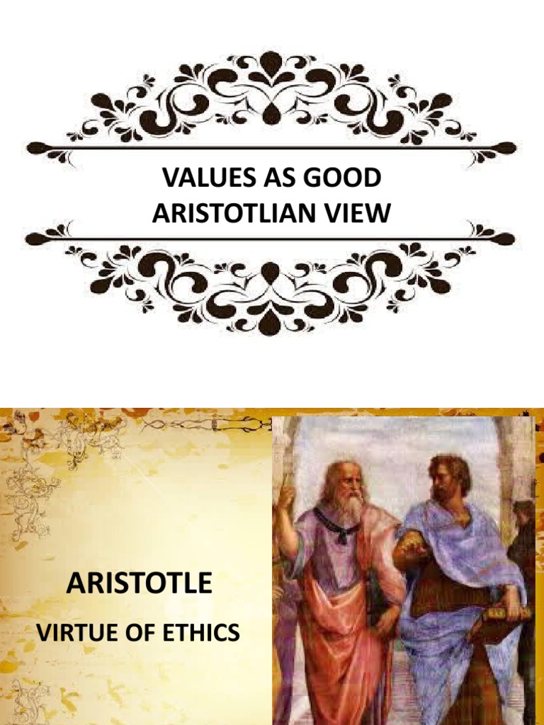 Values As Good Aristotlelian View | PDF | Aristotle | Virtue