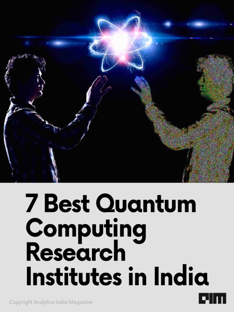 7 Best Quantum Computing Research Institutes in India | PDF | Quantum ...