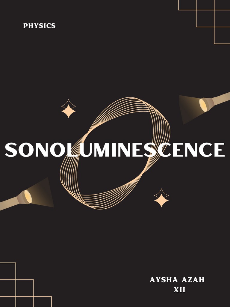 A Comprehensive Review of the Fascinating Phenomenon of Sonoluminescence | PDF | Mechanics ...