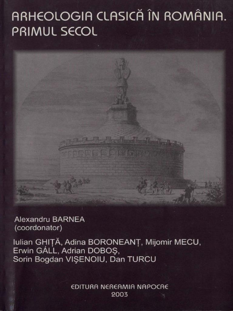 Arheologia Clasica in Romania Primul Secol - 2003 PDF | PDF