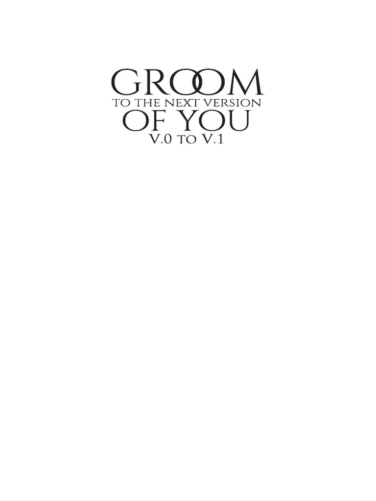 Groom To The Next Version of You V.0 TO V.1 PDF | PDF