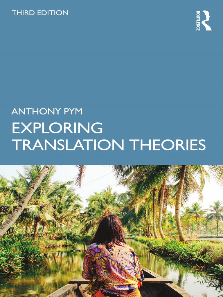Exploring Translation Theories, 3rd Edition | PDF | Theory | Translations