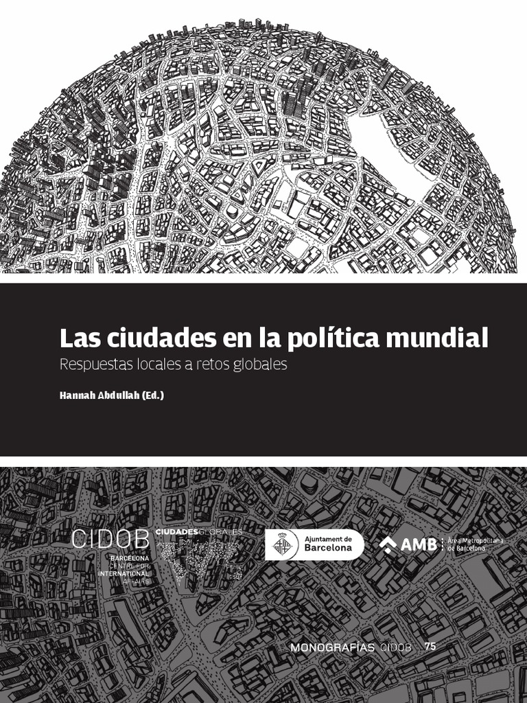 Las Ciudades en La Política Mundial Respuestas Locales A Retos Globales ...