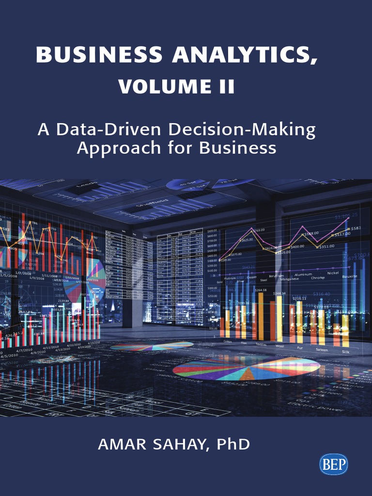 Amar Sahay - Business Analytics, Volume II - A Data Driven Decision Making Approach For Business ...