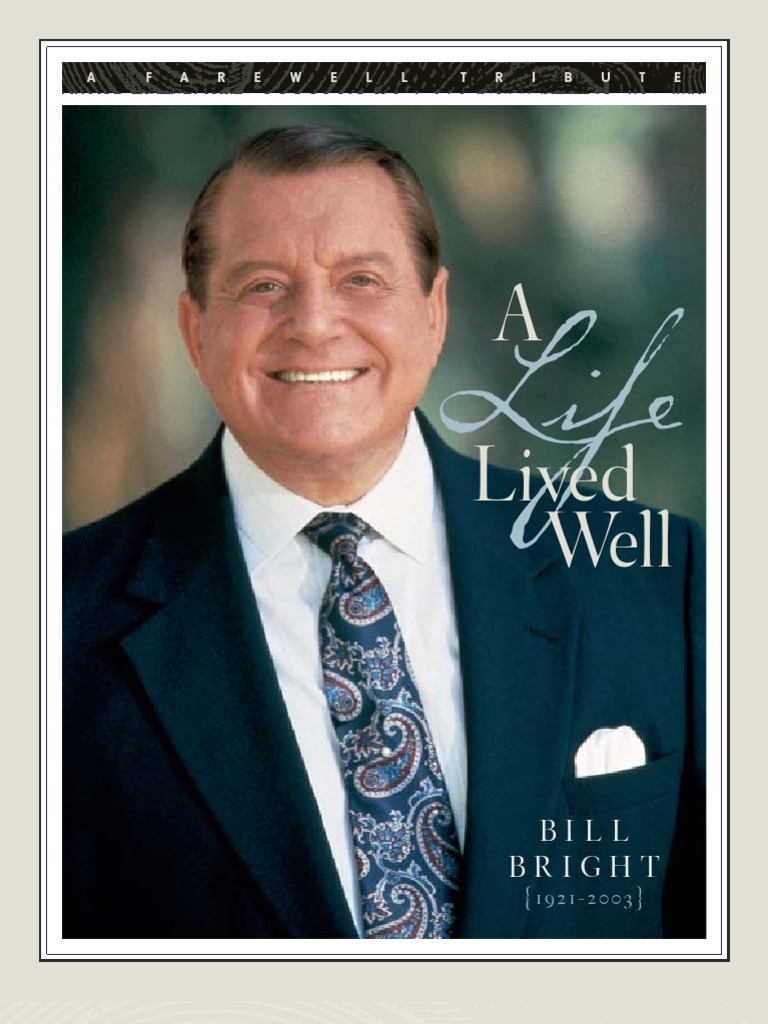Bill Bright - A Life Lived Well | PDF | Eternal Life (Christianity) | Jesus