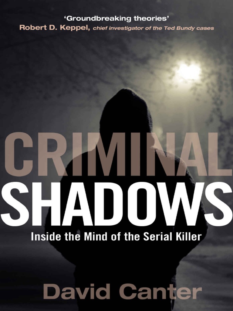 Criminal Shadows - Inside The Mind of The Serial Killer (PDFDrive) PDF | PDF | Offender ...