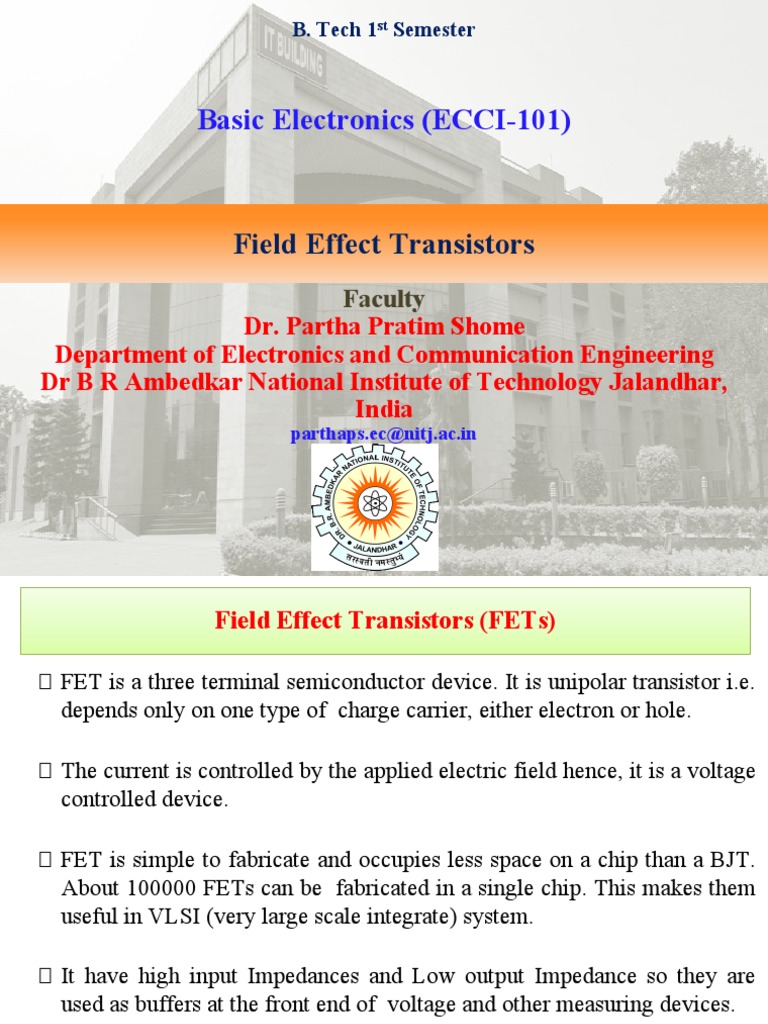 Basic Electronics (ECCI-101) : Field Effect Transistors Field Effect Transistors | PDF
