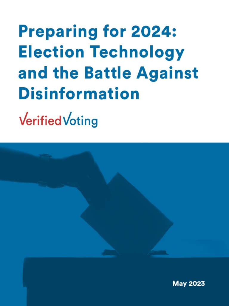 Preparing For 2024: Election Technology and The Battle Against ...