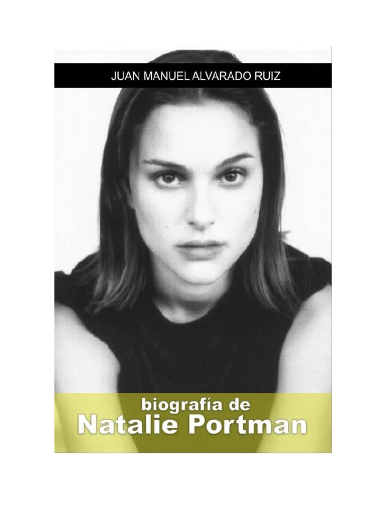 Alvarado Ruiz, Juan Manuel - Biografia de Natalie Portman | PDF Alvarado Ruiz, Juan Manuel - Biografia de Natalie Portman | PDF