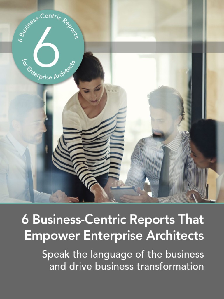 6 Business-Centric Reports That Empower Enterprise Architects | PDF ...