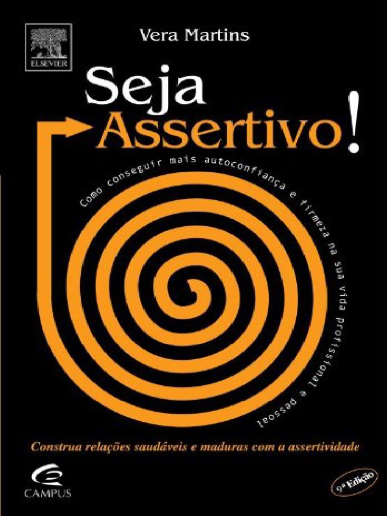 Resumo Seja Assertivo Como Conseguir Mais Autoconfianca e Firmeza Na ...