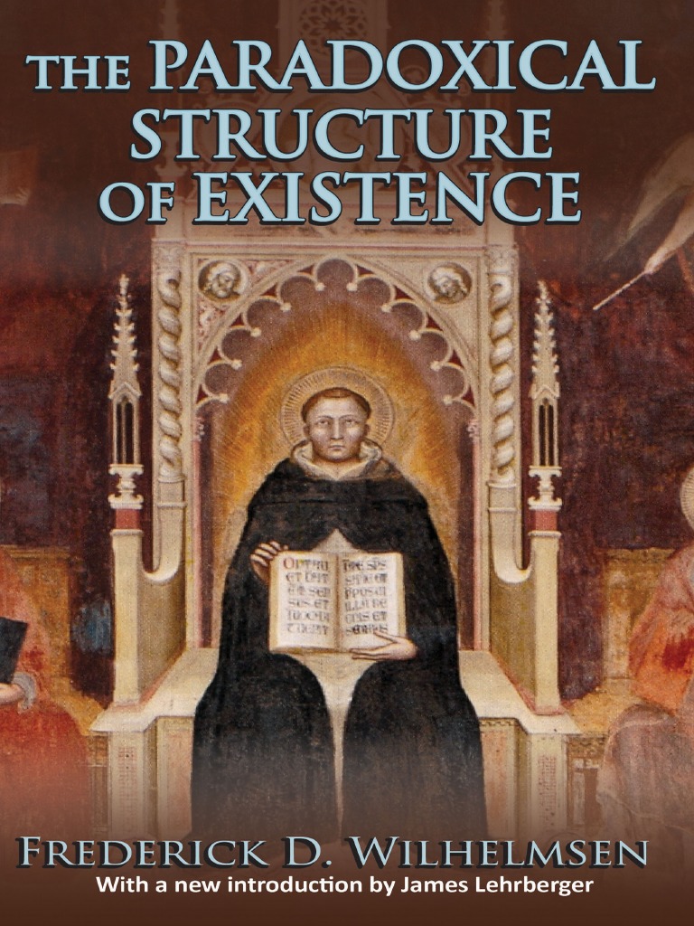 The Paradoxical Structure of Existence PDF | PDF | Thomism | Existence