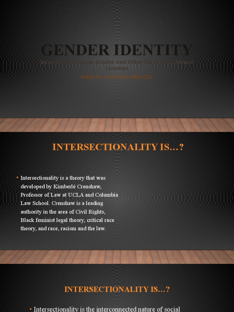 GENDER IDENTITY by JULIAN AND MENDOZA | PDF | Intersectionality | Critical Race Theory