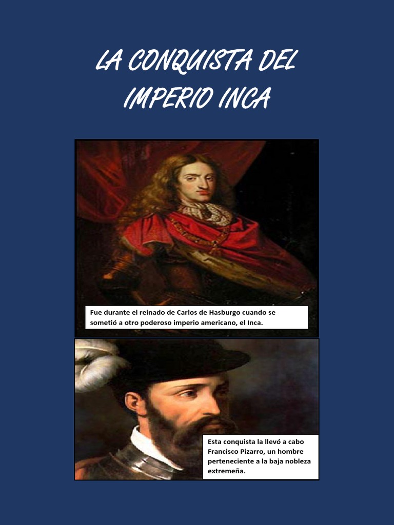 LA CONQUISTA DEL IMPERIO INCA | PDF | Francisco Pizarro | Imperio Inca