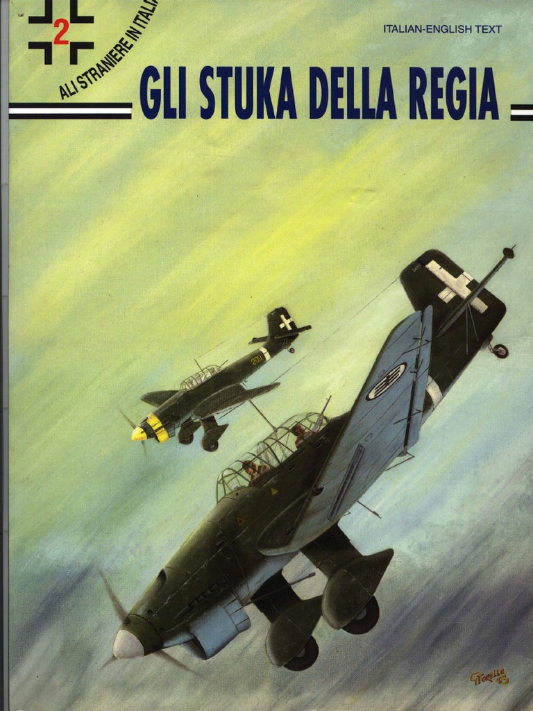 Ali Straniere in Italia 2 Junkers Ju-87 Gli Stuka Della Regia ...
