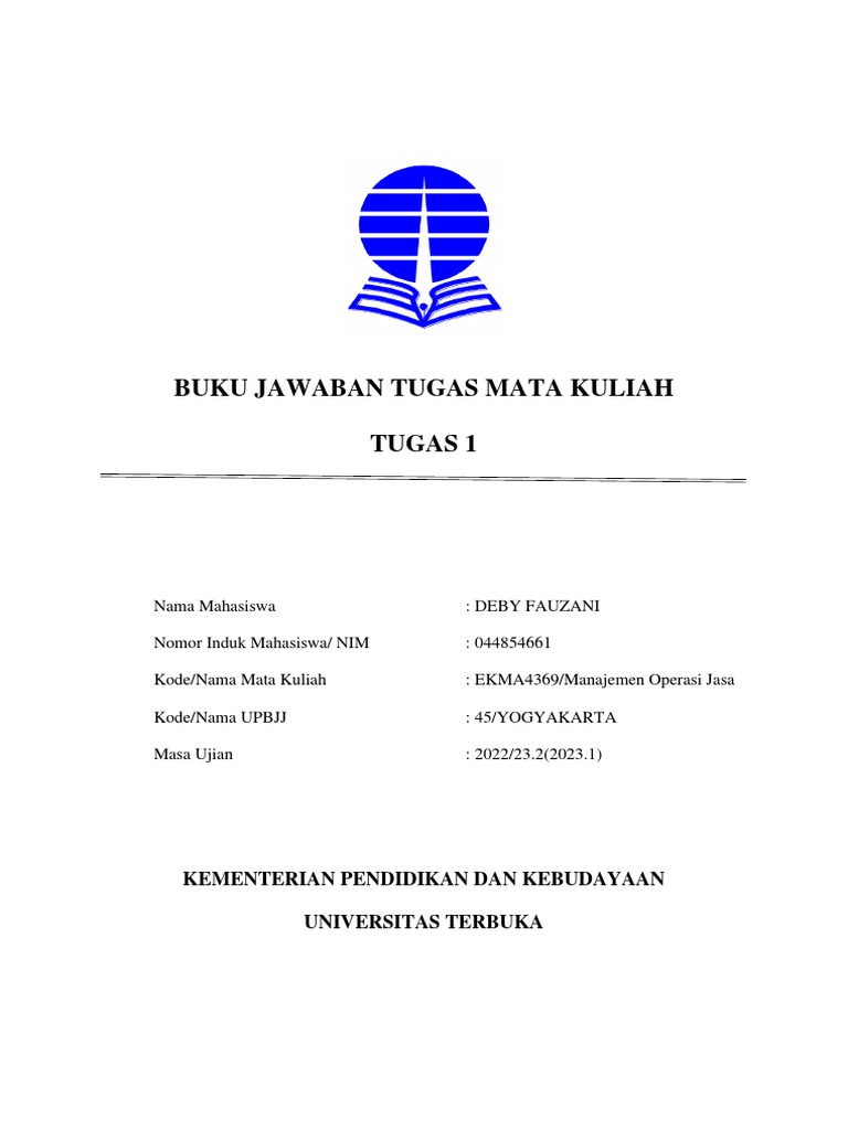 BUKU JAWABAN TUGAS MATA KULIAH EKMA4369 Manajemen Operasi Jasa DEBY FAUZANI 044854661 | PDF