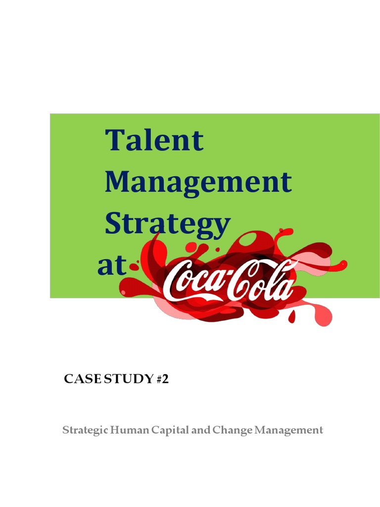 Coca Cola's Talent Management Strategy | PDF | Leadership | Talent ...