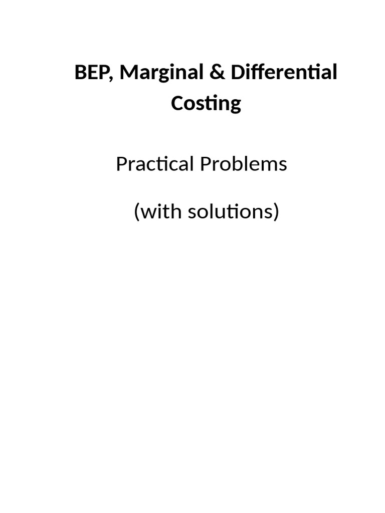 Practice_Problems_BEP_Marginal_and_Defferential_Costing_1636367177432 ...