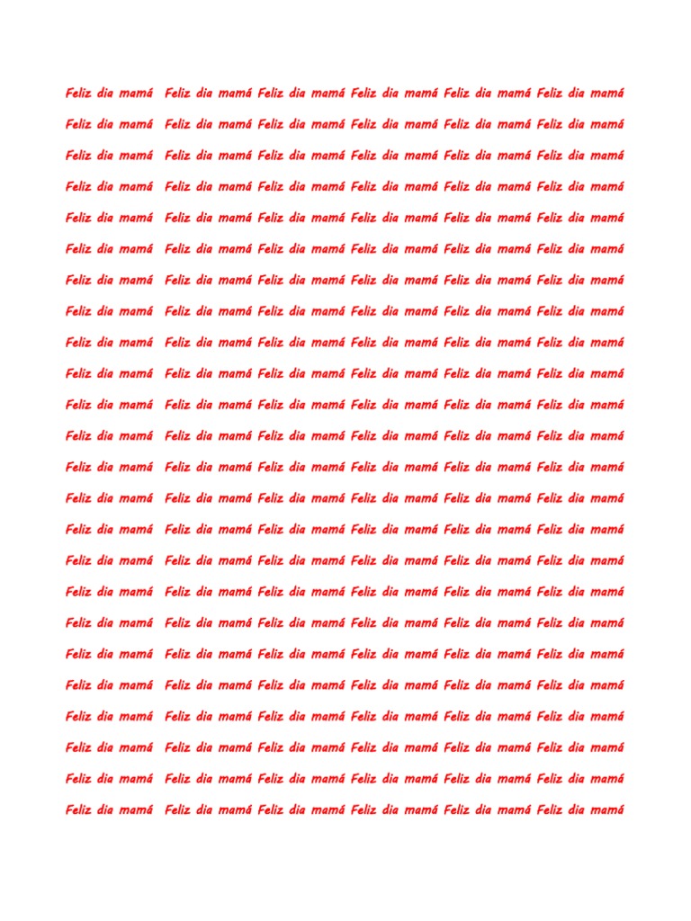 Feliz Dia Mamá Feliz Dia Mamá Feliz Dia Mamá Feliz Dia Mamá Feliz Dia