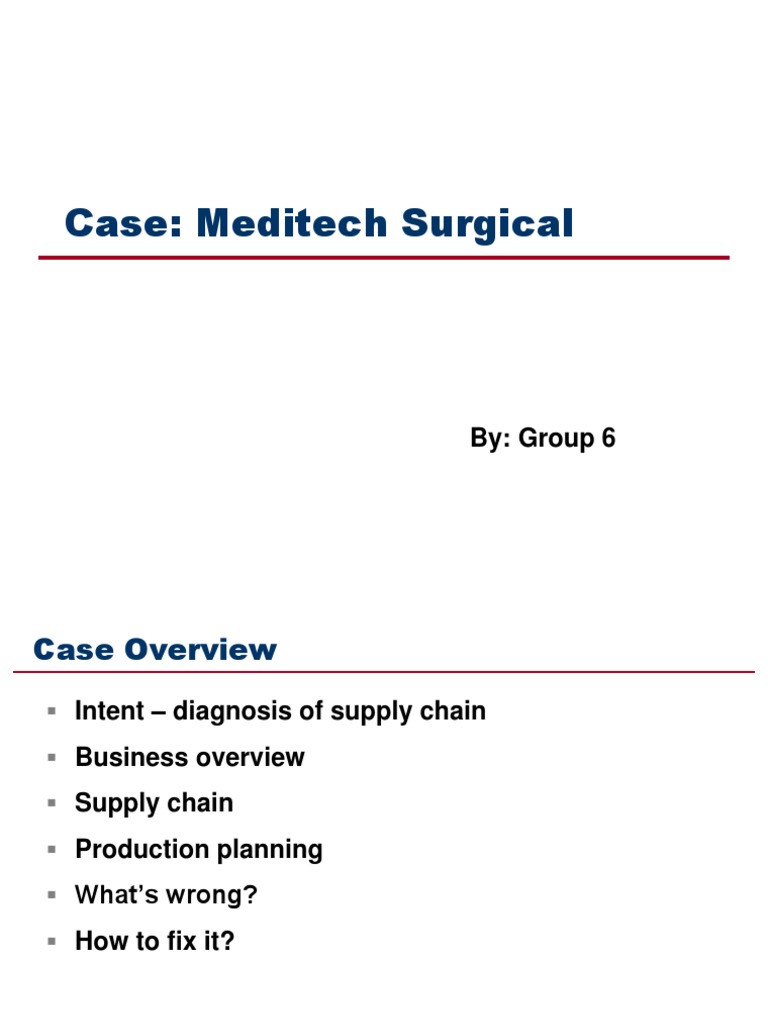 Case: Meditech Surgical: By: Group 6 | PDF | Inventory | Surgery