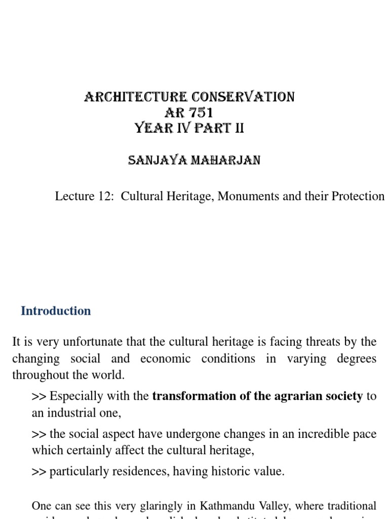 Architecture Conservation Lecture 012 Cultural Heritage, Monuments and ... Architecture Conservation Lecture 012 Cultural Heritage, Monuments and ...