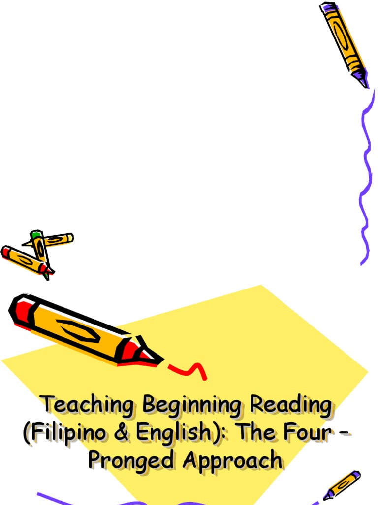 Teaching Beginning Reading - Filipino - English - The Four Pronged Approach | PDF | Reading ...