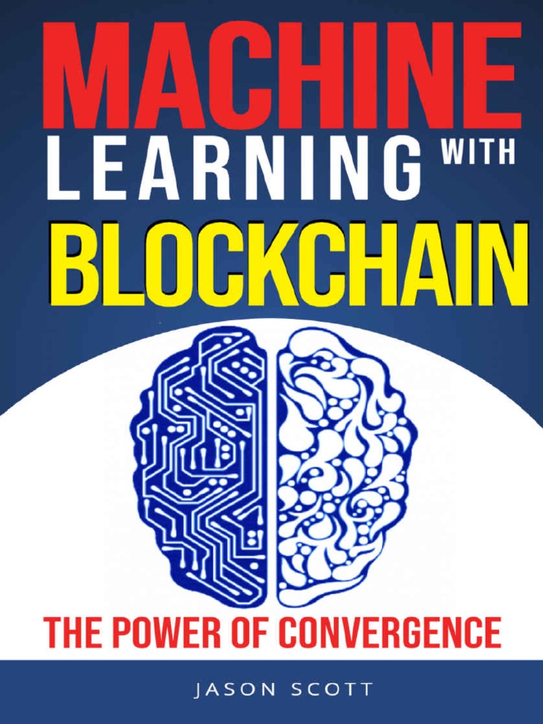 An In-Depth Exploration of Machine Learning with Python and the Convergence with Blockchain ...