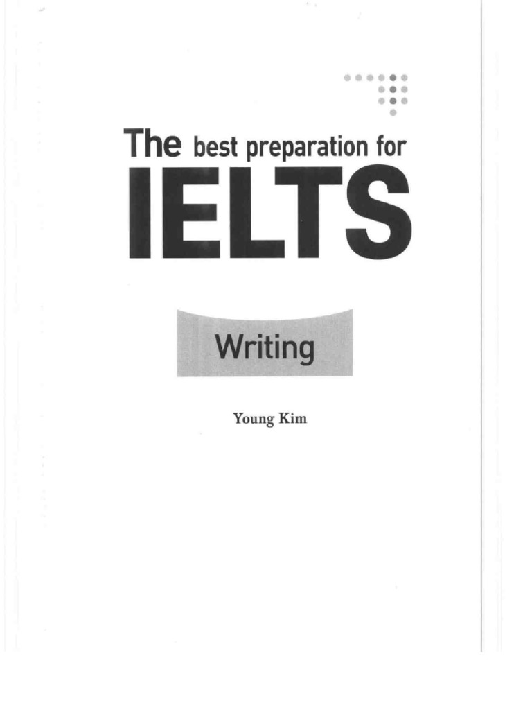 Kim Young The Best Preparation For Ielts Writing Academic Mo. | PDF