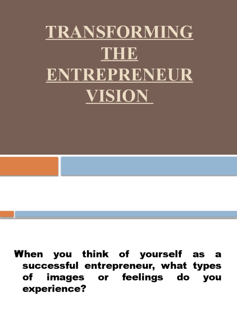 Entrepreneur Vision | PDF | Entrepreneurship | Creativity