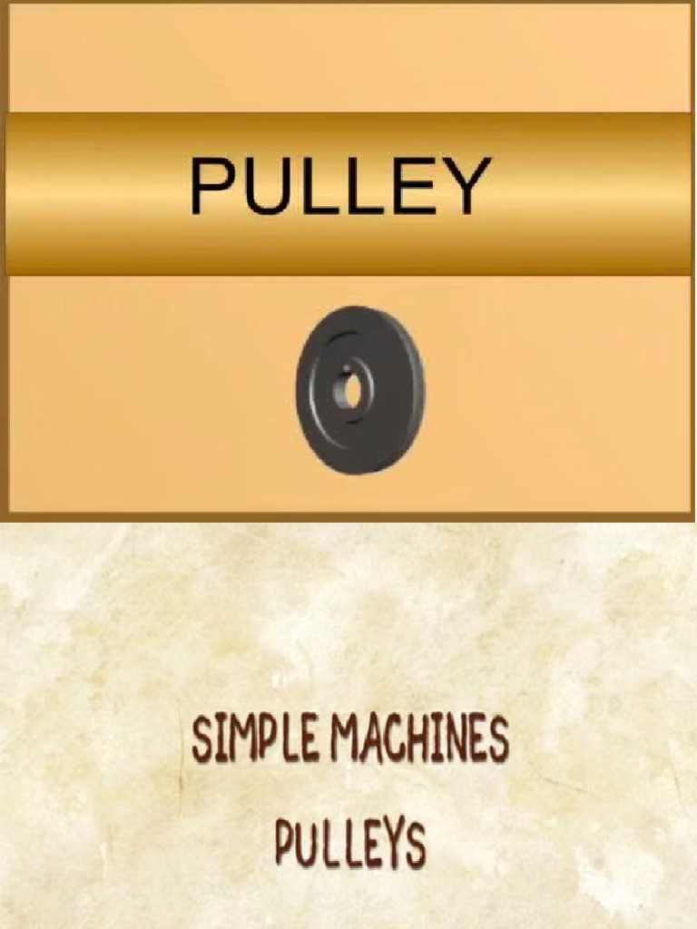 Pulleys and Pulley System | PDF | Science & Mathematics | Technology ...