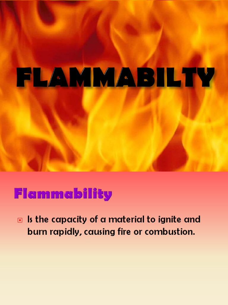 Flammability Presentation | PDF | Flammability | Combustion
