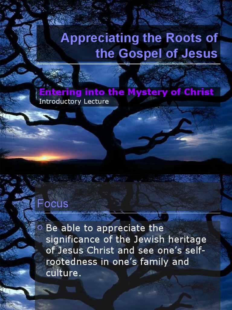 6.-Appreciating-the-Roots-of-the-Gospel-of-Jesus-intro-lecture 2 | PDF ...