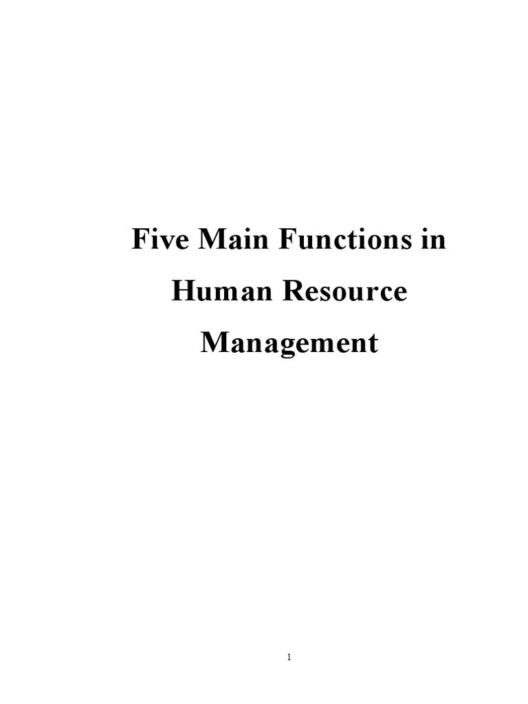 Five Main Functions in Human Resource Management: A Guide to Job Design, Hiring, Employee ...