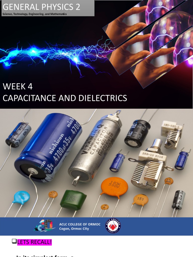 WEEK - 3 - CAPACITANCE AND The DIELECTRICS | PDF | Capacitor | Capacitance