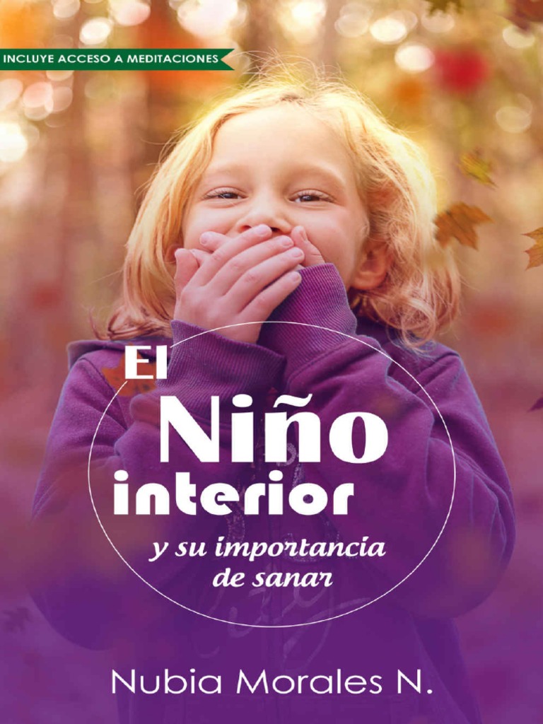 El Niño Interior y Su Importancia de Sanar (Spanish Edition) | PDF