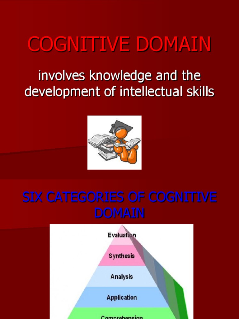 Cognitive Domain: Involves Knowledge and The Development of ...