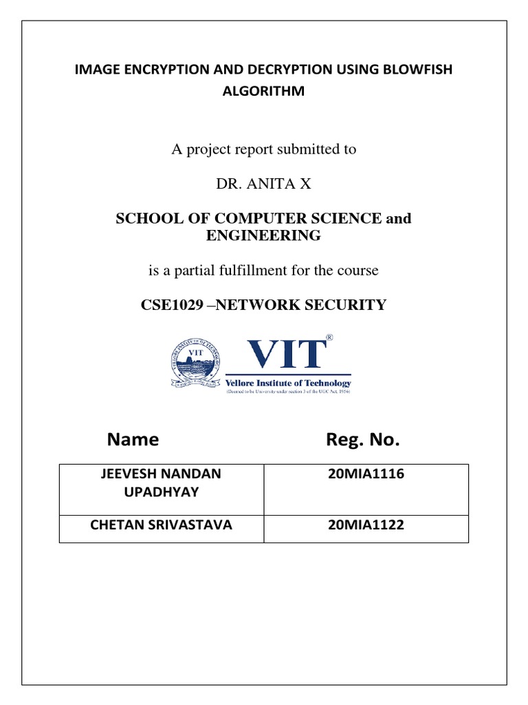 IMAGE ENCRYPTION AND DECRYPTION USING BLOWFISH ALGORITHM Report | PDF | Cryptography | Encryption
