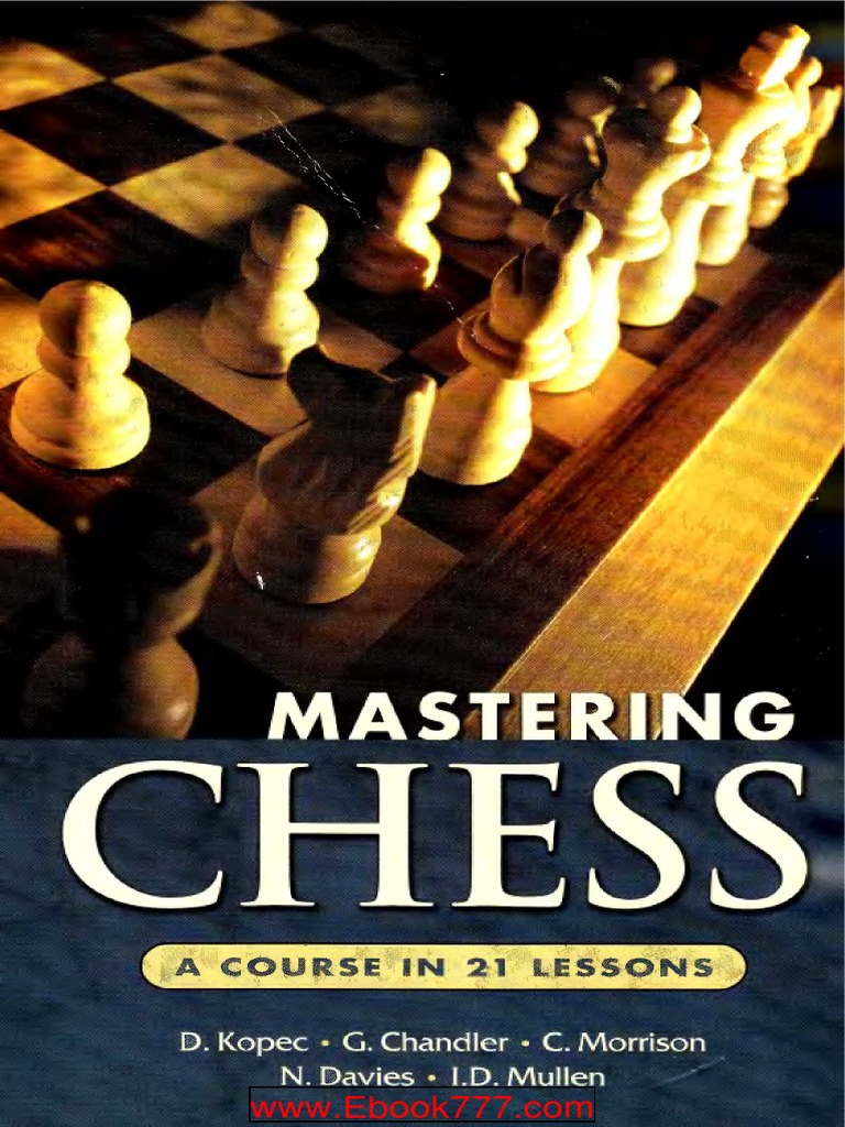 Mastering Chess A Course in 21 Lessons | PDF
