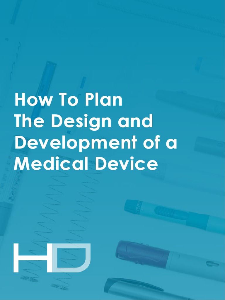 Medical Device Design & Development Guide | PDF | Medical Device ...