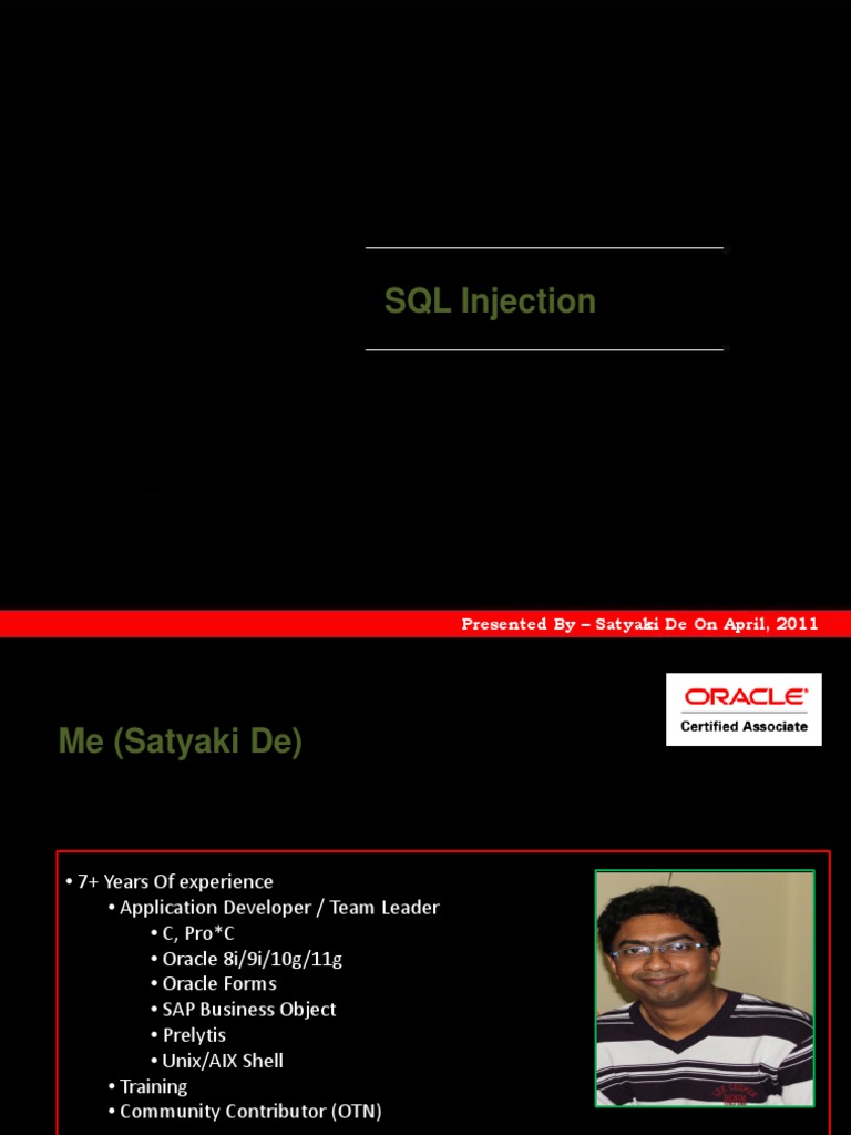 SQL Injection: Presented by - Satyaki de On April, 2011 | PDF | Oracle Database | Pl/Sql