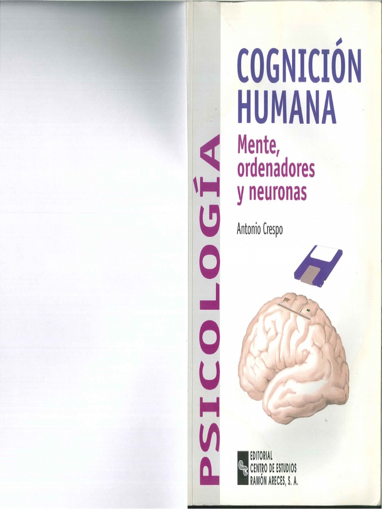 COGNICION HUMANA - Mente, Ordenadores y Neuronas | PDF