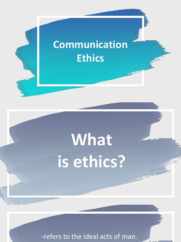 Ethical Communication Essentials | PDF | Communication | Morality